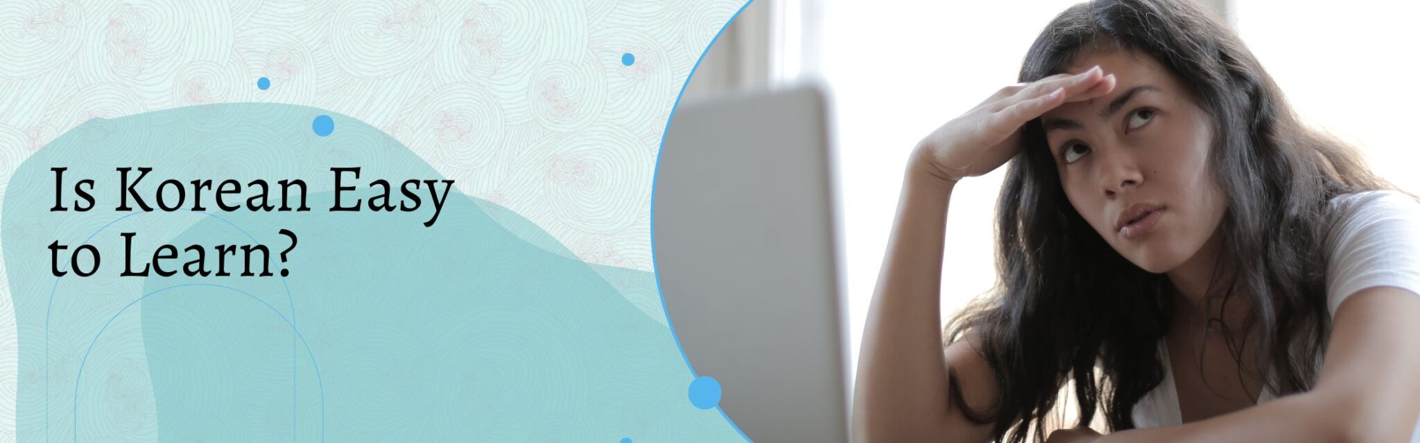 Is Korean an Easy Language To Learn? | Koreanling