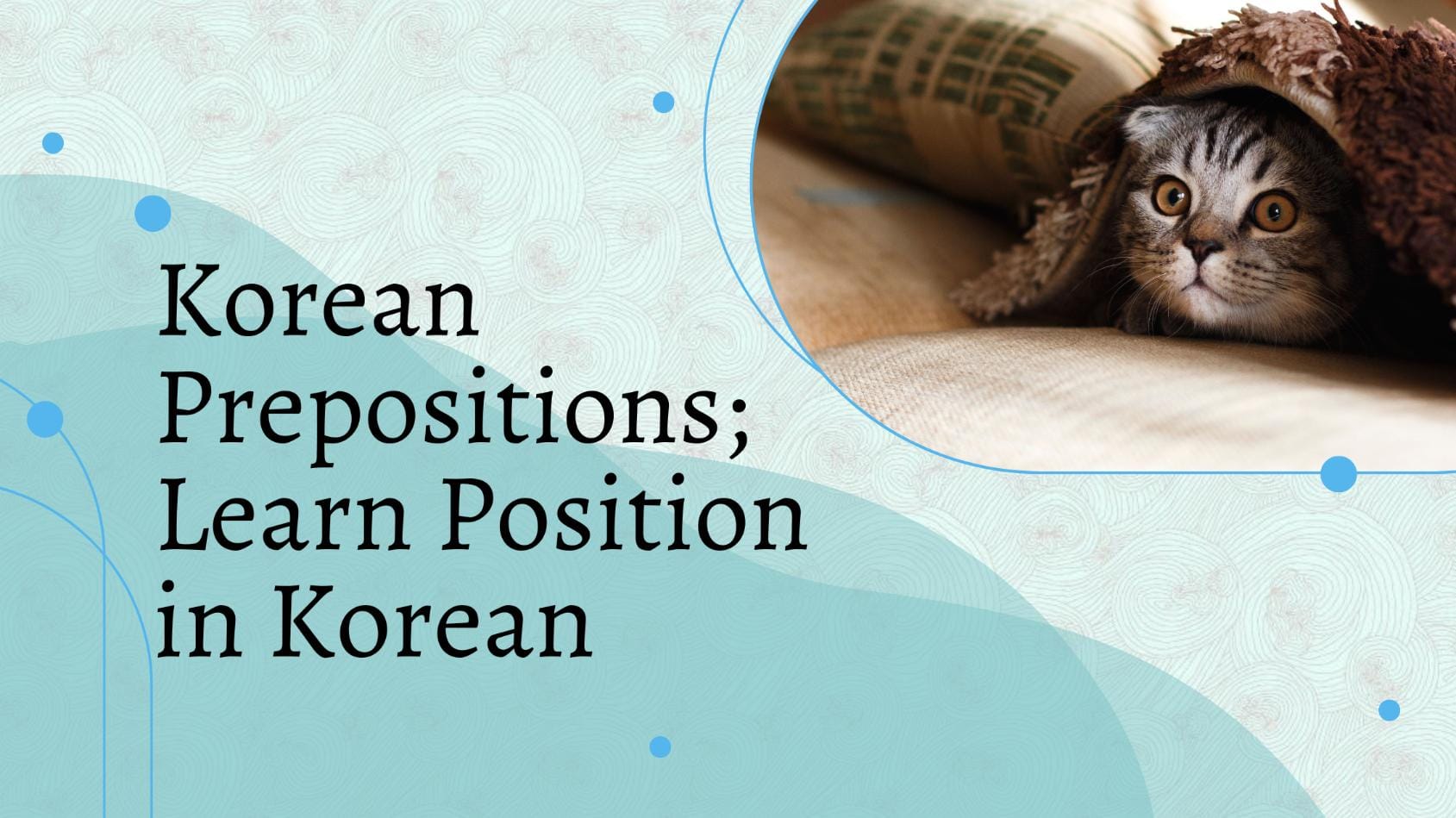 Korean Prepositions; Learn Position in Korean | Koreanling