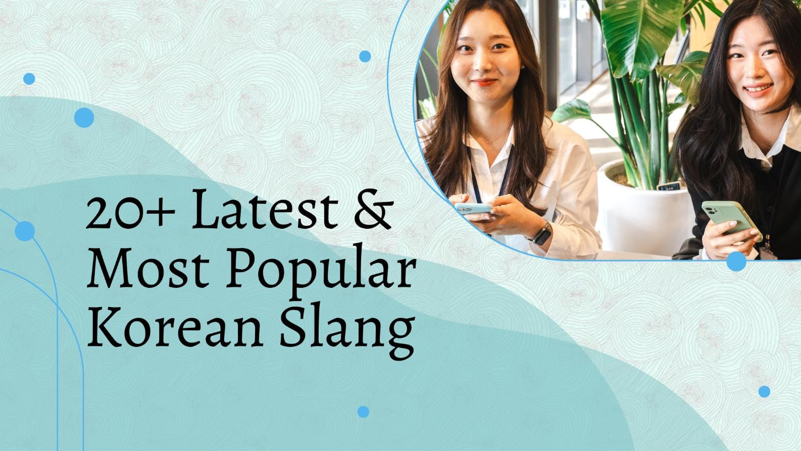 20+ Latest & Most Popular Korean Slang | Koreanling