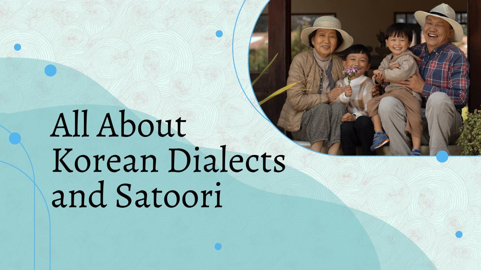 All About Korean Dialects and Satoori | Koreanling