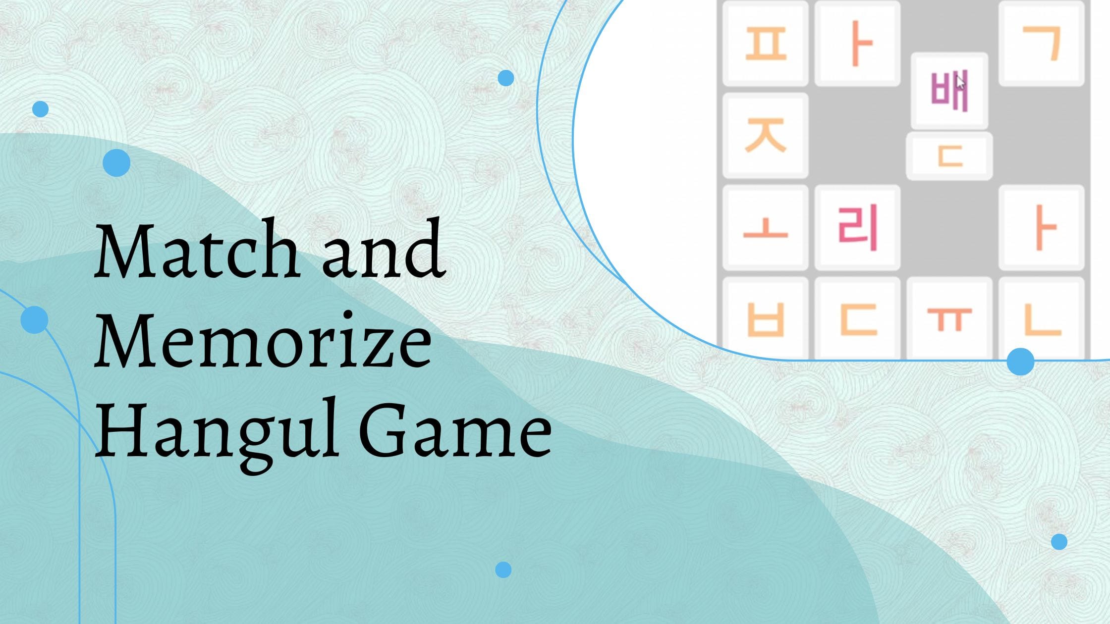 Match and Memorize Hangul Game | Koreanling